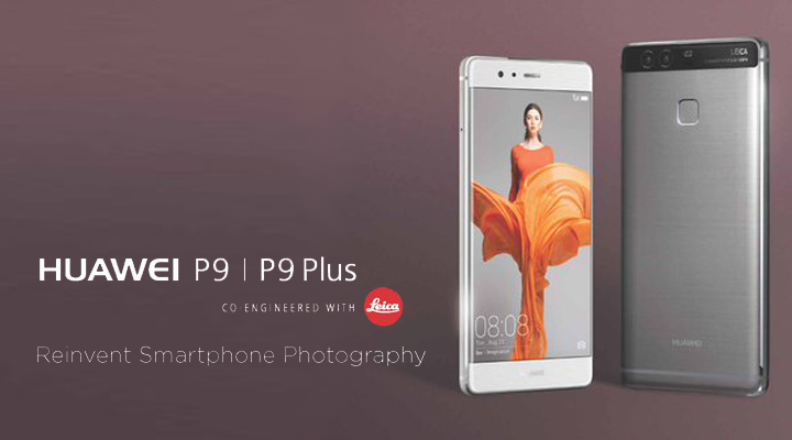 Huawei เปิดตัว P9 และ P9 Plus สมาร์ทโฟนกล้องหลังคู่เลนส์ Leica และชิป Kirin 955 | DroidSans