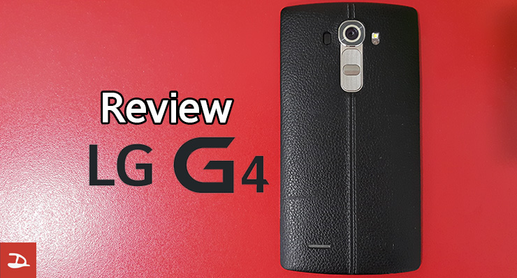 Review : รีวิว LG G4 หลังการใช้งานหนึ่งเดือนเต็ม มันคือผลงานชิ้นเอกของ ...