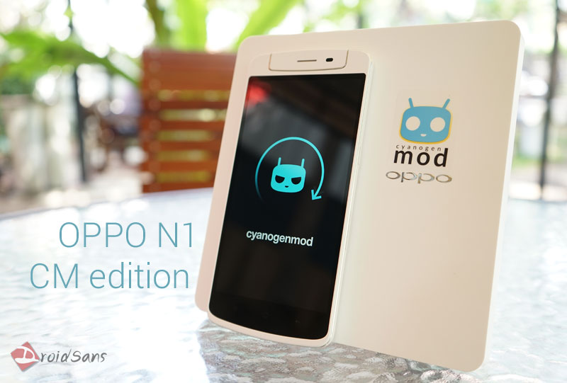 [Review] รีวิว OPPO N1 CM Edition เหมือนหรือต่างจาก OPPO N1 Color OS ...