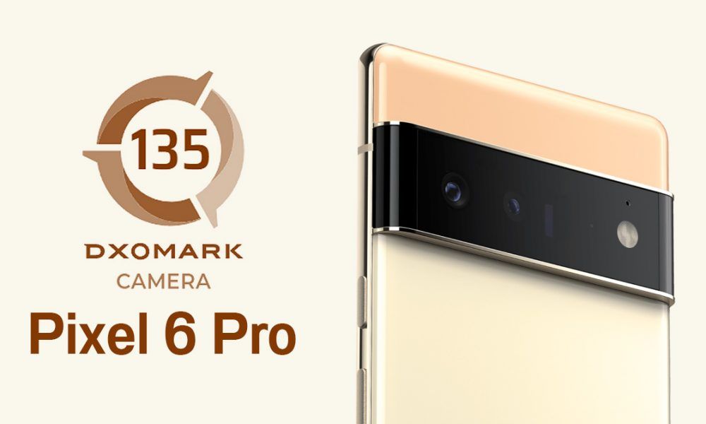 DXOMARK ตัดเกรด Pixel 6 Pro ให้คะแนนกล้อง 135 แต้ม เก่งทั้งภาพนิ่งและ ...