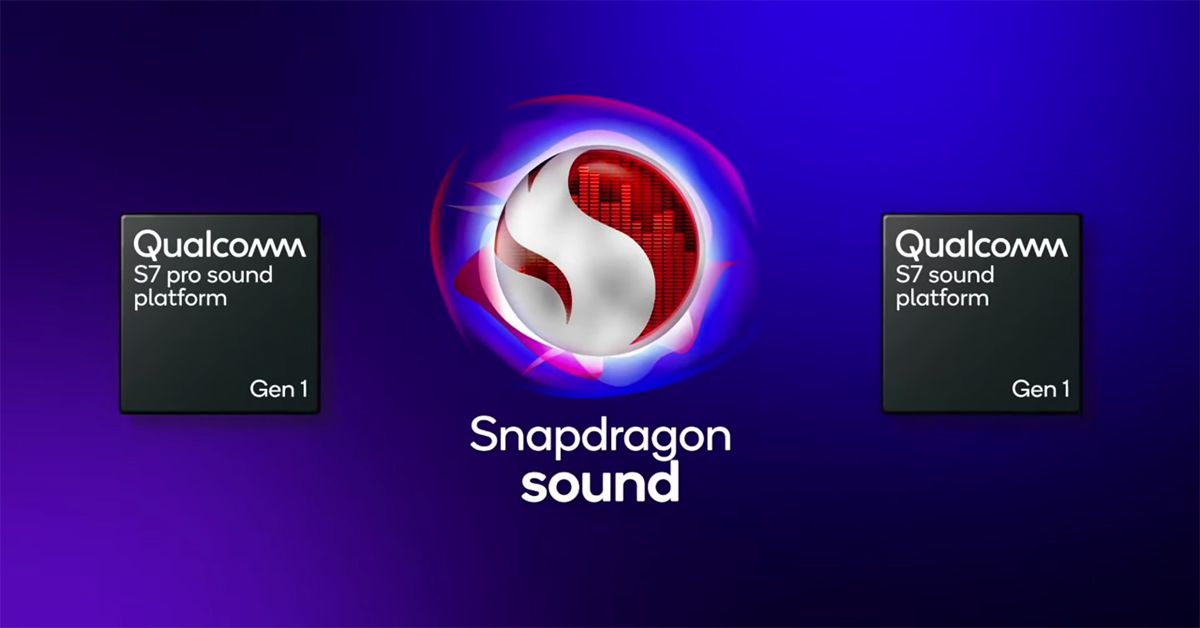 Qualcomm ออกชิปเสียงตัวใหม่ Snapdragon S7 และ S7 Pro Gen 1 สำหรับหูฟังและลำโพง รองรับ XPAN เป็น ...