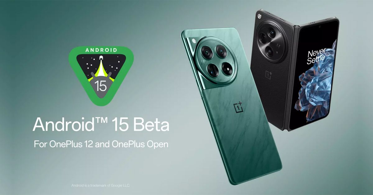 TECNO ควง OnePlus เตรียมปล่อย Android 15 Beta 1 ให้อัปเดตเป็นสองค่ายแรกถัดจาก Pixel | DroidSans