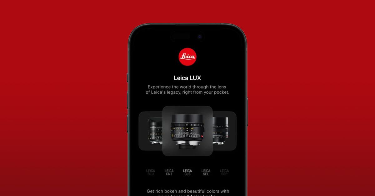Leica ออกแอป Leica LUX บน iPhone ถ่ายภาพสไตล์เลนส์ Summilux และ Noctilux บนมือถือ พร้อมฟิลเตอร์ ...