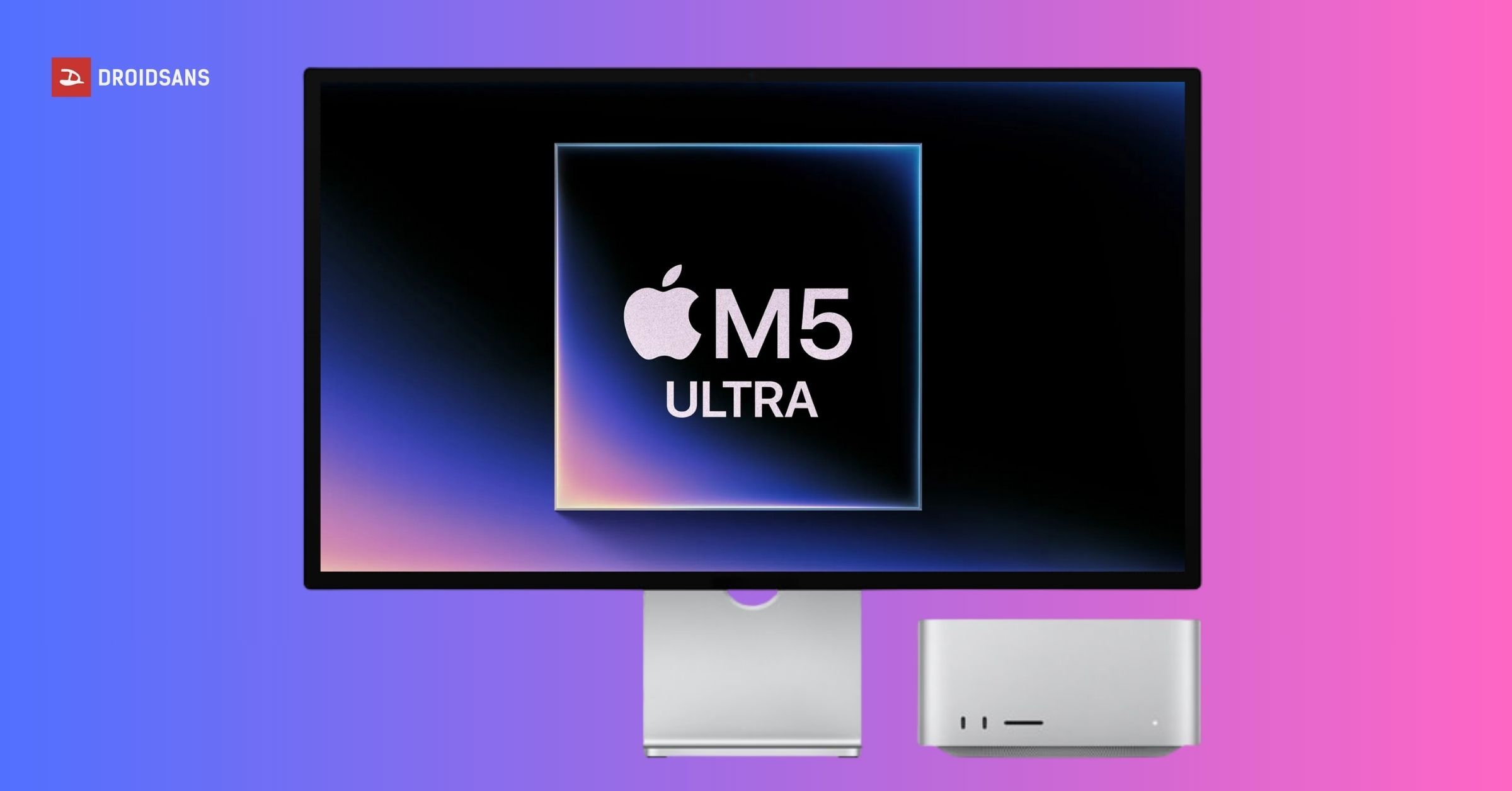 M5 Ultra มาแน่ ! กลางปีหน้า คาดว่าเปิดตัวพร้อม Mac Studio รุ่นปี 2026 | DroidSans
