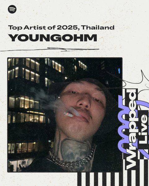 Spotify Wrapped 2025 ศิลปินไทยยอดนิยม YOUNGOHM ด้านเพลงฮิต STUNNER คว้า ...